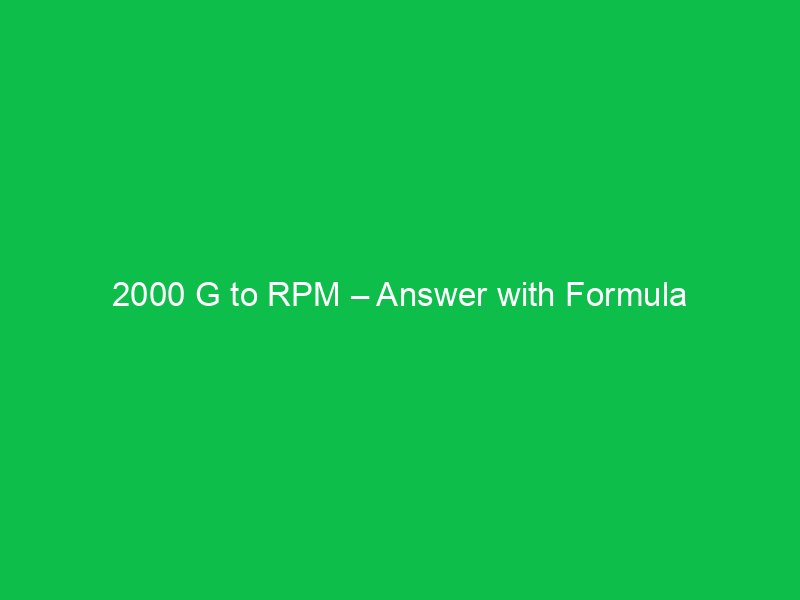 2000 G to RPM – Answer with Formula - Prep My Career