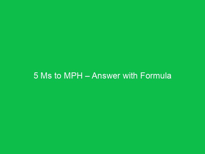 5 Ms to MPH – Answer with Formula - Prep My Career